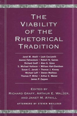 The Viability of the Rhetorical Tradition by Richard Graff | Goodreads
