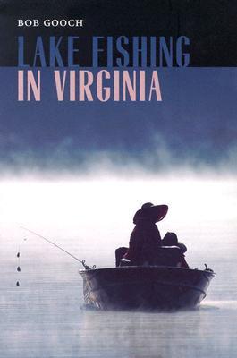 Lake Fishing in Virginia by Bob Gooch | Goodreads