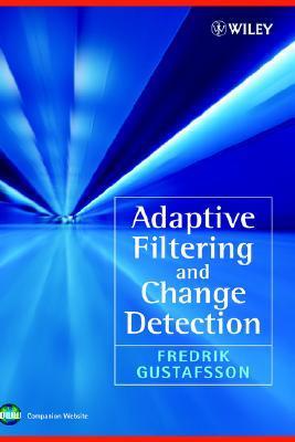Adaptive Filtering and Change Detection by Fredrik Gustafsson | Goodreads