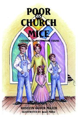 Poor as Church Mice: Children of the Orphan Trains by Roselyn Ogden ...