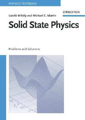 Solid State Physics: Problems and Solutions by László Mihály | Goodreads