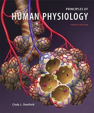 Principles of Human Physiology by Cindy L. Stanfield | Goodreads
