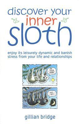 Discover Your Inner Sloth: Mix in Its Leisurely Dynamic to Banish ...