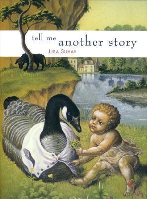 Tell Me Another Story by Lisa Suhay | Goodreads