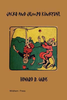 Jacko and Jumpo Kinkytail by Howard Roger Garis | Goodreads