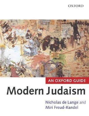 Modern Judaism: An Oxford Guide by Nicholas de Lange | Goodreads