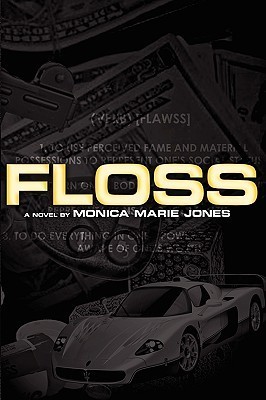 Floss by Monica Marie Jones | Goodreads