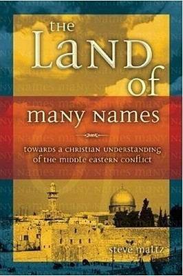 The Land of Many Names: Towards a Christian Understanding of the Middle ...