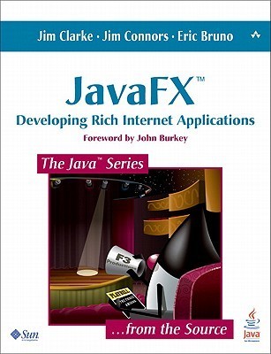 Javafx: Developing Rich Internet Applications by Jim Clarke | Goodreads