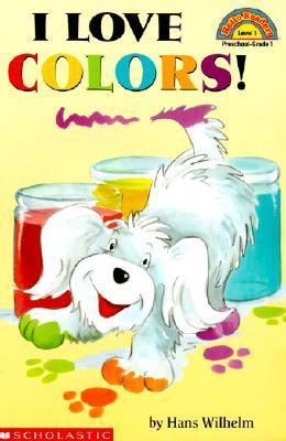 I Love Colors by Hans Wilhelm | Goodreads