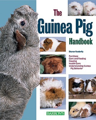 The Guinea Pig Handbook by Sharon L. Vanderlip | Goodreads
