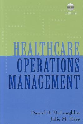 Healthcare Operations Management by Daniel B. Mclaughlin | Goodreads