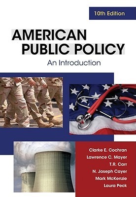 American Public Policy: An Introduction by Clarke E. Cochran | Goodreads