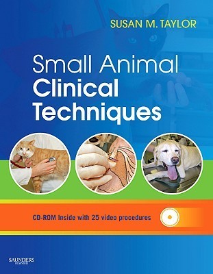 Small Animal Clinical Techniques by Susan Meric Taylor | Goodreads