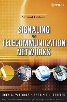 Signaling in Telecommunication Networks by John G. Bosse | Goodreads