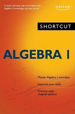 Shortcut Algebra I: A quick and easy way to increase your algebra I ...