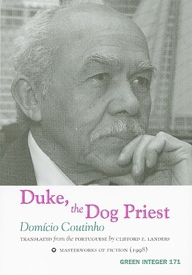 Duke, the Dog Priest (Green Integer) by Domício Coutinho | Goodreads