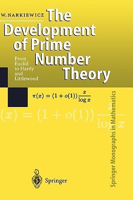 The Development of Prime Number Theory : From Euclid to Hardy and ...