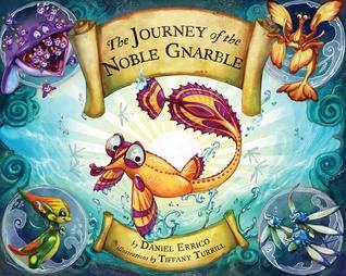 The Journey of the Noble Gnarble by Daniel Errico | Goodreads