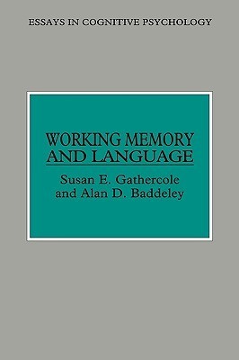 Working Memory and Language by Alan D. E. Baddeley | Goodreads