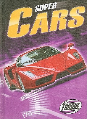 Super Cars (Torque: World's Fastest) (Torque Books) by Denny Von Finn ...