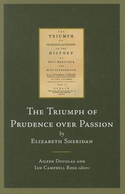 The Triumph of Prudence over Passion by Elizabeth Sheridan: Or, The ...