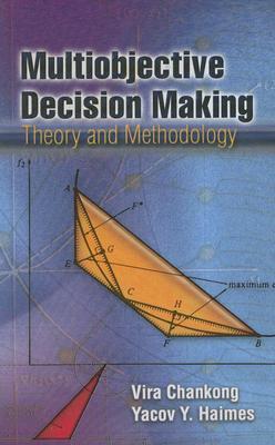 Multiobjective Decision Making: Theory and Methodology by Vira Chankong ...