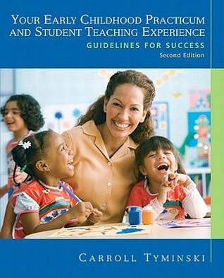 Your Early Childhood Practicum and Student Teaching Experience ...