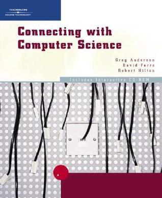 Connecting with Computer Science by Greg Anderson | Goodreads