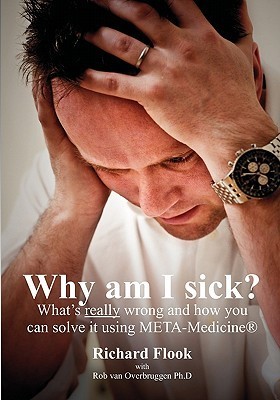 Why am I sick?: What's really wrong and how you can solve it using META ...