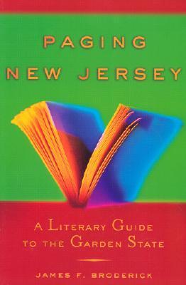 Paging New Jersey: A Literary Guide to the Garden State by James F ...