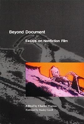 Beyond Document: Essays on Nonfiction Film by Charles Warren | Goodreads