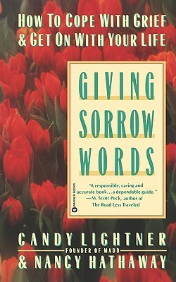 Giving Sorrow Words: How to Cope with Grief and Get on with Your Life ...