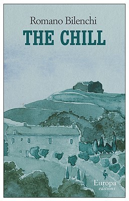 The Chill by Romano Bilenchi | Goodreads