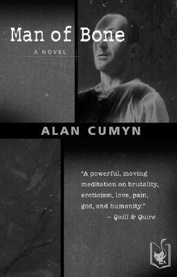 Man of Bone by Alan Cumyn | Goodreads