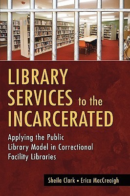 Library Services to the Incarcerated: Applying the Public Library Model ...