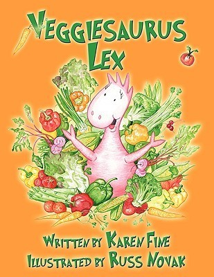 Veggiesaurus Lex by Karen Fine | Goodreads