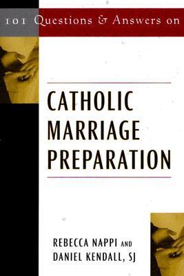101 Questions & Answers on Catholic Marriage Preparation by Rebecca ...