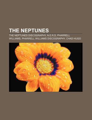 The Neptunes: The Neptunes Discography, N.E.R.D, Pharrell Williams ...