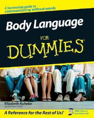 Body Language For Dummies by Elizabeth Kuhnke | Goodreads