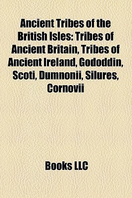 Ancient Tribes of the British Isles: Tribes of Ancient Britain, Tribes ...