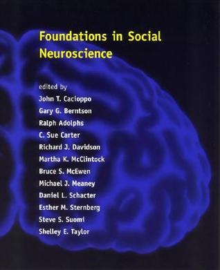 Foundations in Social Neuroscience by John T. Cacioppo | Goodreads