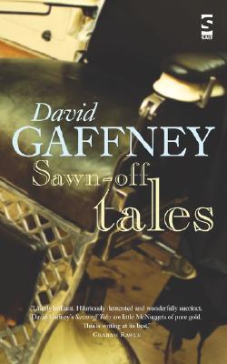 Sawn-Off Tales by David Gaffney | Goodreads