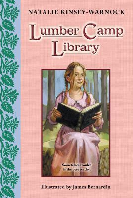 Lumber Camp Library by Natalie Kinsey-Warnock | Goodreads