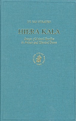 Hiera Kala: Images of Animal Sacrifice in Archaic and Classical Greece ...