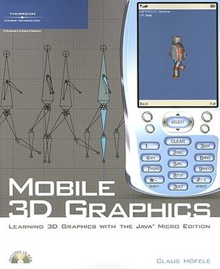 Mobile 3D Graphics: Learning 3D Graphics with the Java Micro Edition by ...