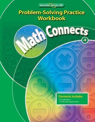 Math Connects, Grade 4 Problem Solving Practice Workbook by Macmillan ...
