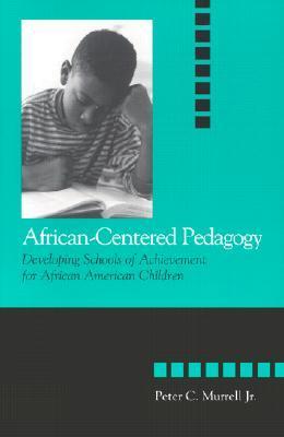African-Centered Pedagogy: Developing Schools of Achievement for ...