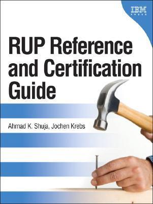 IBM Rational Unified Process Reference and Certification Guide ...