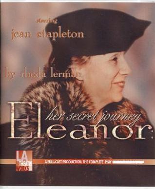 Eleanor: Her Secret Journey by Rhonda Lerman | Goodreads